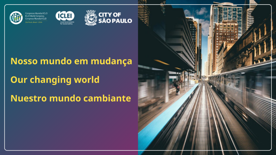 World Congress 2024 Report – ICLEI World Congress